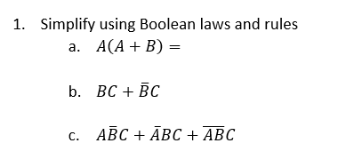 Solved 1. Simplify using Boolean laws and rules a. A(A + B) | Chegg.com