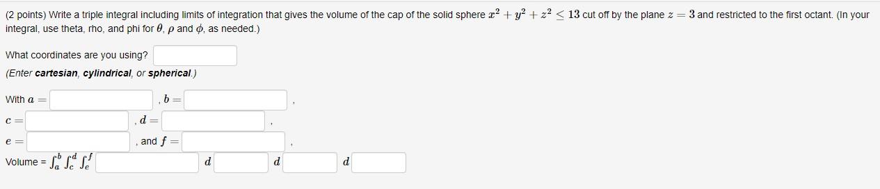 Solved integral, use theta, rho, and phi for θ1ρ and ϕ, as | Chegg.com