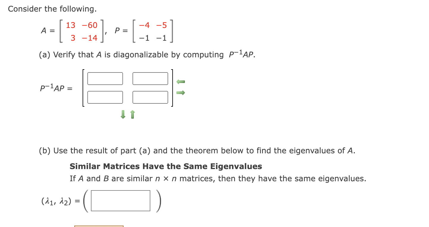 Solved Consider the following. A=[133−60−14],P=[−4−1−5−1] | Chegg.com