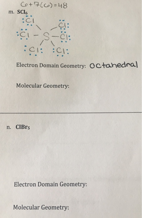 Solved SCl_6 Electron Domain Geometry: Octahedral | Chegg.com