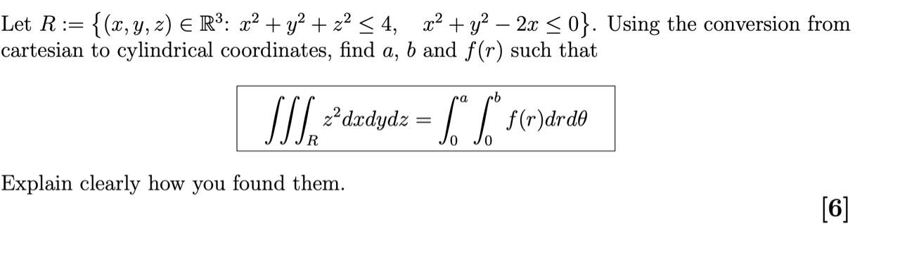 Solved = Let R:= {(x, y, z) e R3: x2 + y2 + x2