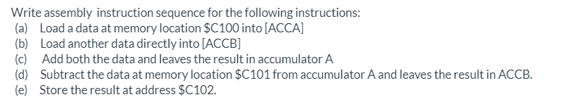 Solved Write assembly instruction sequence for the following | Chegg.com