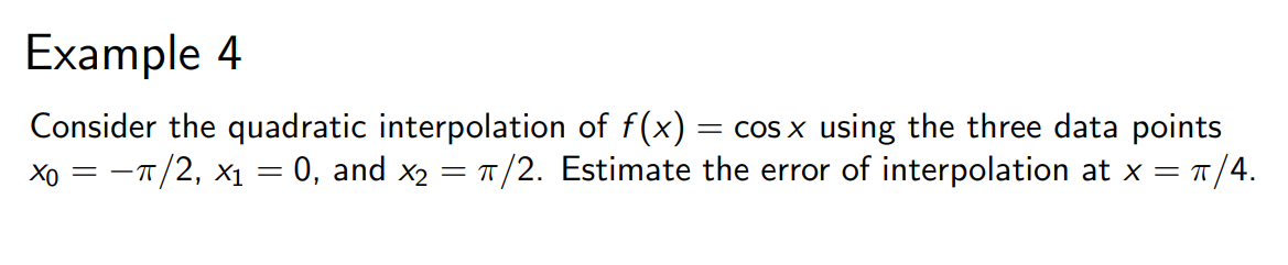 Solved Consider the quadratic interpolation of f(x)=cosx | Chegg.com