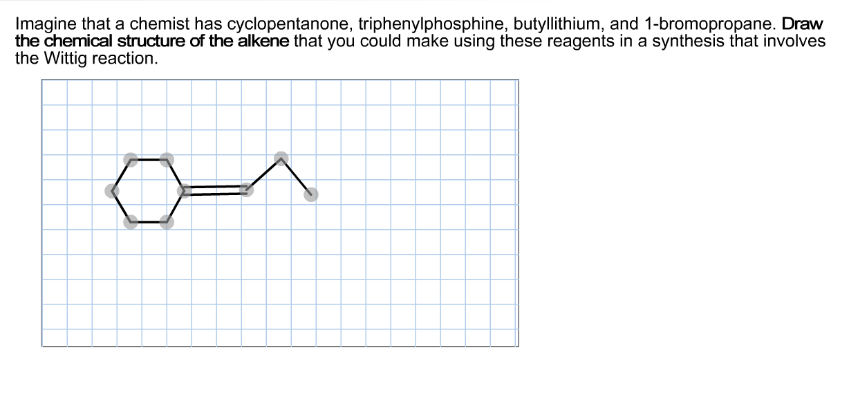 Solved Imagine that a chemist has cyclopentanone, | Chegg.com
