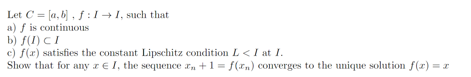 Solved Let C=[a,b],f:I→I, such thata) f ﻿is | Chegg.com