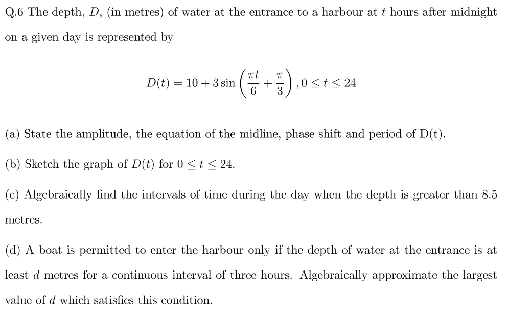 Solved Q.6 The depth, D, (in metres) of water at the | Chegg.com