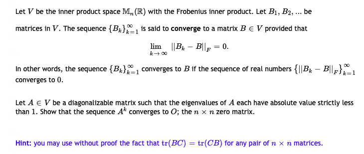 Solved Let V be the inner product space M,(R) with the | Chegg.com
