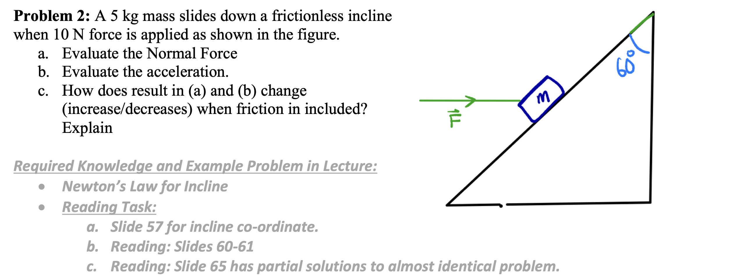 Solved Problem 2: A 5 kg mass slides down a frictionless | Chegg.com