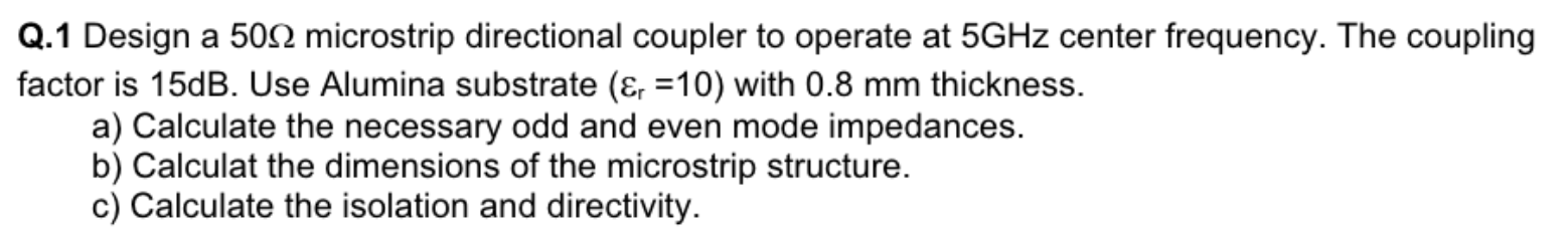 Solved Q.1 Design a 50Ω microstrip directional coupler to | Chegg.com