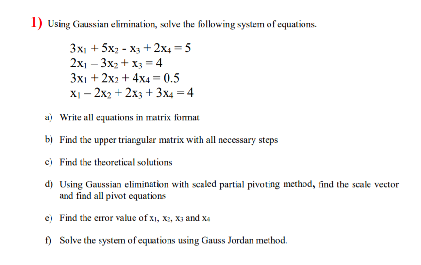 Solved 1) Using Gaussian elimination, solve the following | Chegg.com