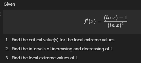 Solved Givenf'(x)=(lnx)-1(lnx)2Find the critical value(s) | Chegg.com