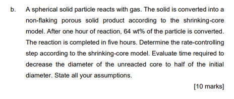 Solved b. A spherical solid particle reacts with gas. The | Chegg.com