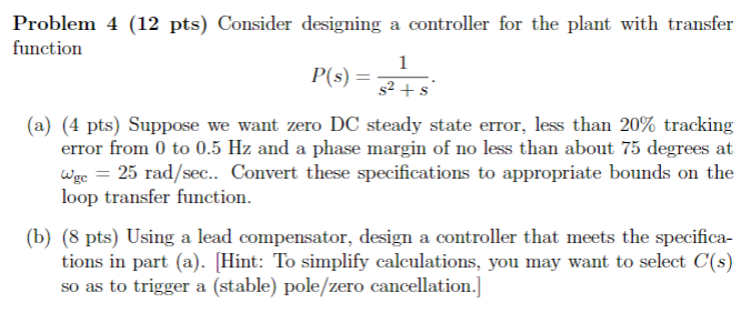 Solved Problem 4 (12 pts) Consider designing a controller | Chegg.com