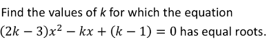 Solved ind the values of k for which the equation | Chegg.com
