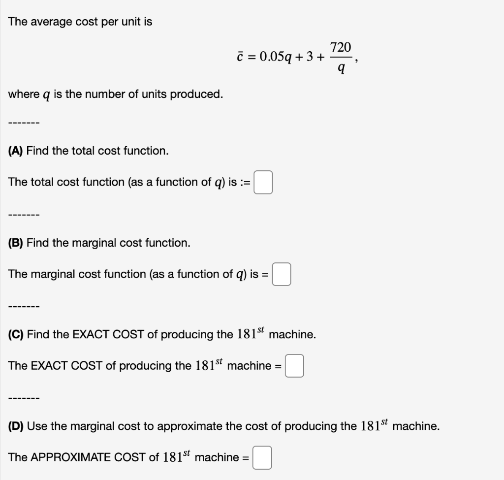 Solved The average cost per unit is cˉ=0.05q+3+q720 where q | Chegg.com