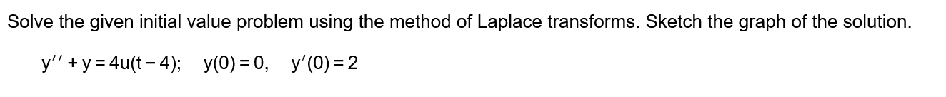 Solved Solve the given initial value problem using the | Chegg.com