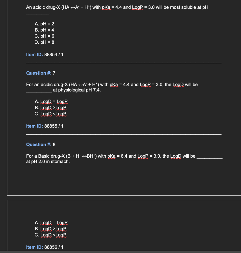 Solved An acidic drug- X(HA↔A−+H+)with pKa=4.4 and LogP=3.0 | Chegg.com
