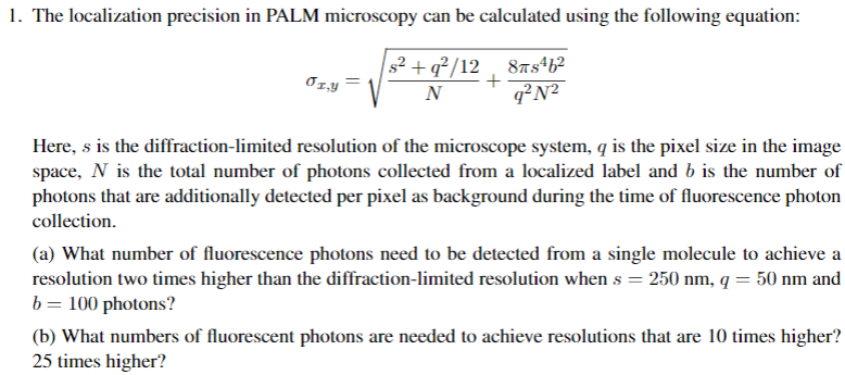 1. The localization precision in PALM microscopy can | Chegg.com
