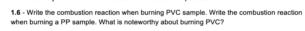 Solved 1.6 Write the combustion reaction when burning PVC | Chegg.com