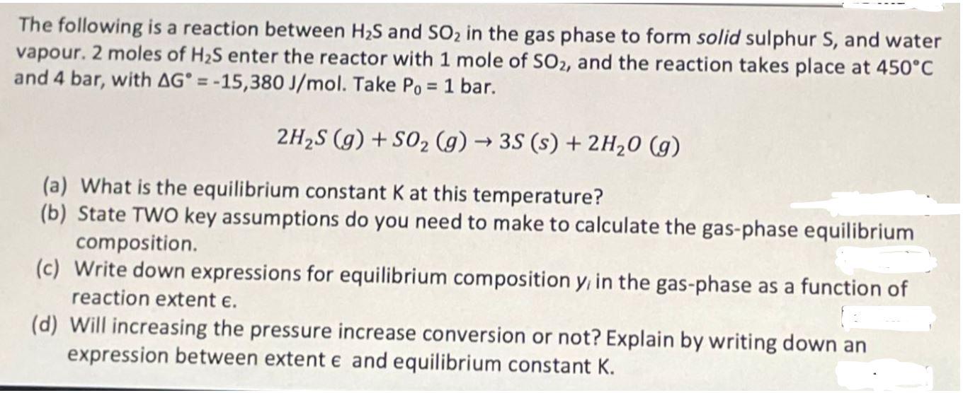 Solved The following is a reaction between H2S and SO2 in | Chegg.com