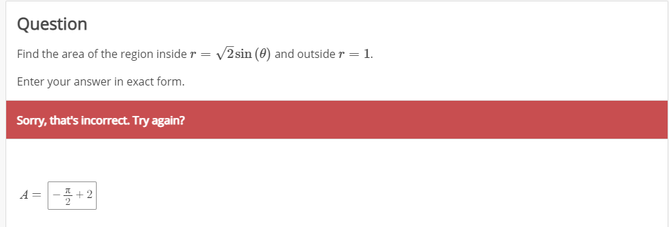 Solved Question Find the area of the region inside r = 2sin | Chegg.com