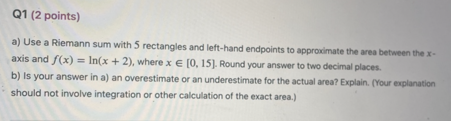 Solved a) Use a Riemann sum with 5 rectangles and left-hand | Chegg.com