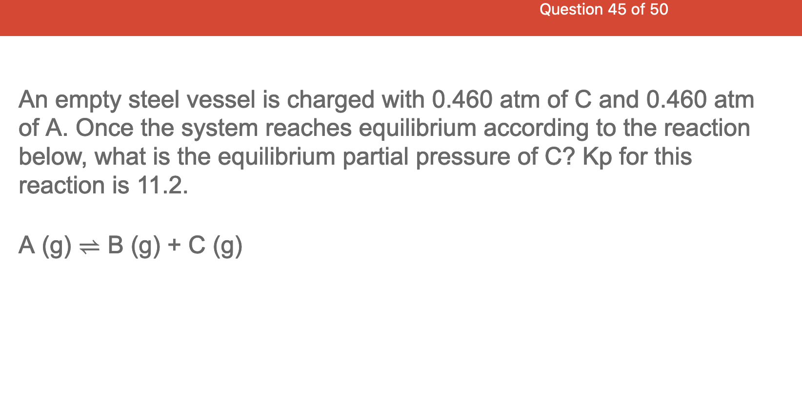 Solved An empty steel vessel is charged with 0.460 atm of C | Chegg.com