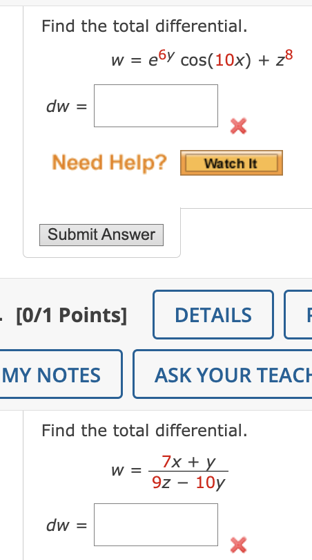 Solved Find the total differential. w=e6ycos(10x)+z8 dw= | Chegg.com