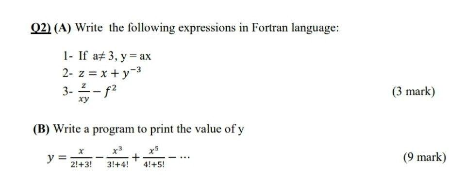 Solved Q2) (A) Write the following expressions in Fortran | Chegg.com