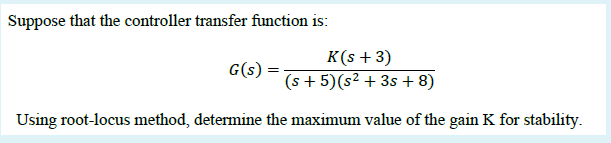 Solved Suppose That The Controller Transfer Function Is 1514