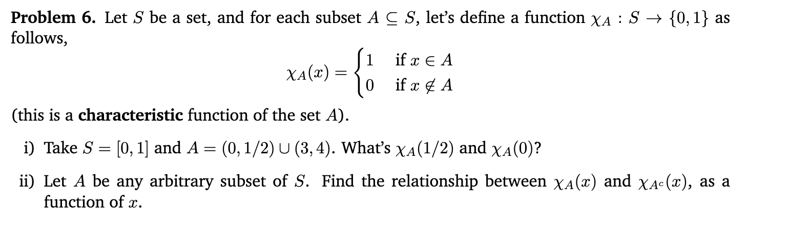 Solved Problem 6. ﻿Let S ﻿be a set, and for each subset | Chegg.com