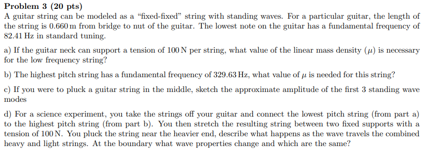 Solved Problem 3 (20 pts) A guitar string can be modeled as | Chegg.com