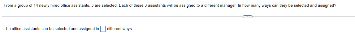 Solved From a group of 14 newly hired office assistants, 3 | Chegg.com