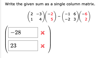 Solved Write the given sum as a single column matrix. 2 - 3 | Chegg.com