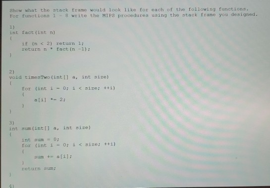 Solved Show Stack Frame Would Look Like Following Functions Functions 1 8 Write Mips