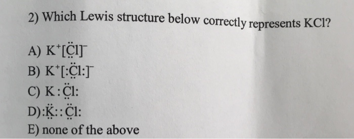 Solved 2) Which Lewis structure below correctly represents | Chegg.com