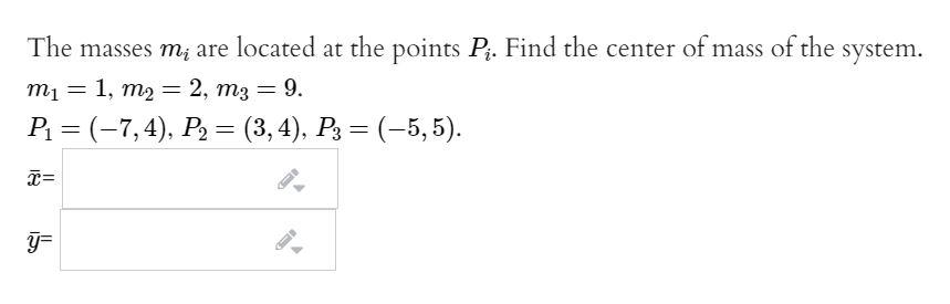 Solved The masses mi are located at the points Pi. Find the | Chegg.com