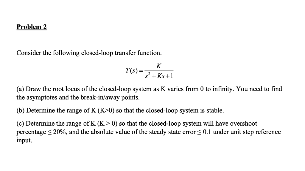 Consider the following closed-loop transfer function. | Chegg.com