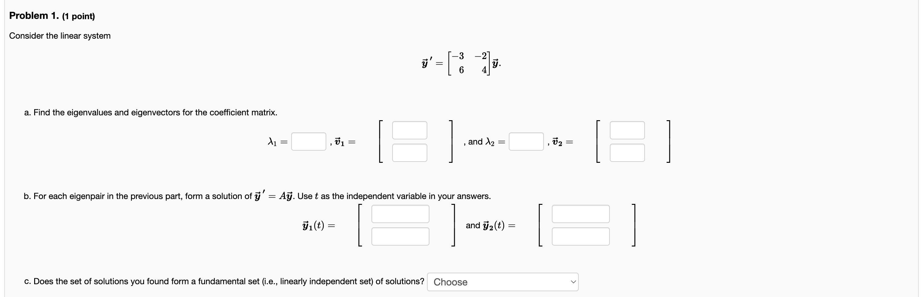 Solved Problem 1. (1 point) Consider the linear system | Chegg.com Solved Problem 1. (1 point) Consider the linear system | Chegg.com