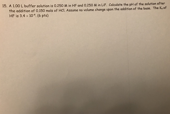 Solved A 1.00 L buffer solution is 0.250 M in HF and 0.250 M | Chegg.com