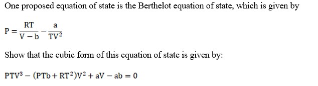 Solved One proposed equation of state is the Berthelot | Chegg.com