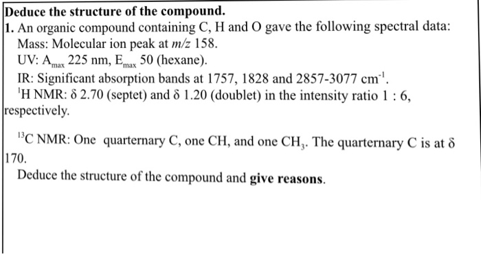 Solved Deduce the structure of the compound. An organic | Chegg.com