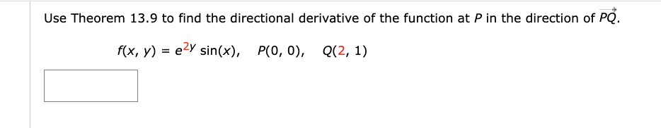 Solved Use Theorem 13.9 to find the directional derivative | Chegg.com