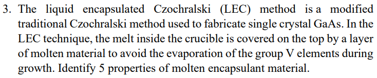 Solved The liquid encapsulated Czochralski (LEC) method is a | Chegg.com