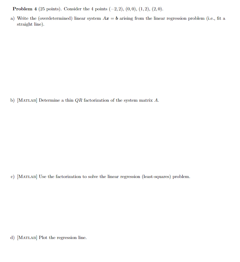 Solved Problem 4 (25 points). Consider the 4 points (-2,2), | Chegg.com