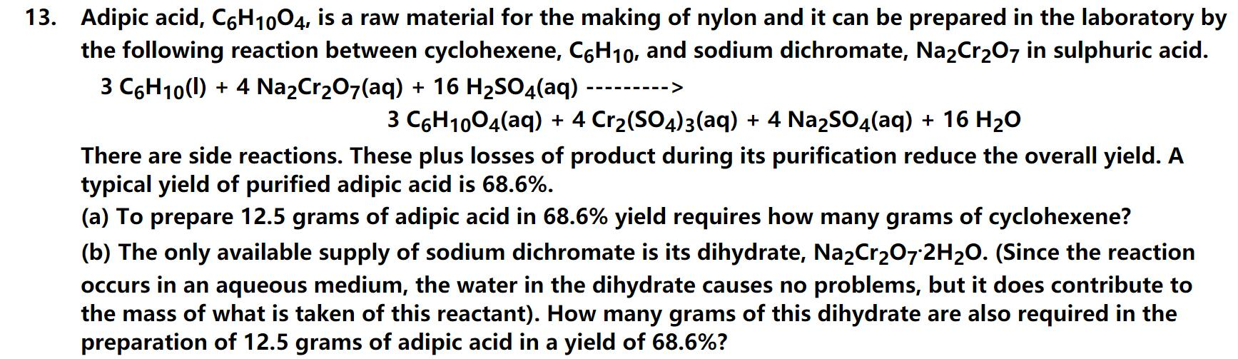 Solved 13. Adipic acid, C6H1004, is a raw material for the | Chegg.com