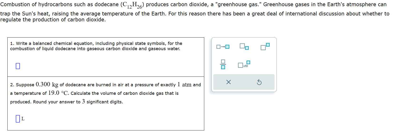 Solved Combustion of hydrocarbons such as dodecane (C12H26) | Chegg.com