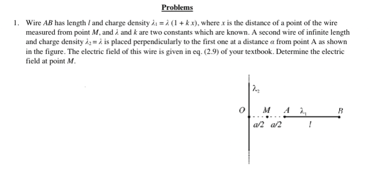 Solved Wire AB has length l and charge density λ1=λ(1+kx), | Chegg.com