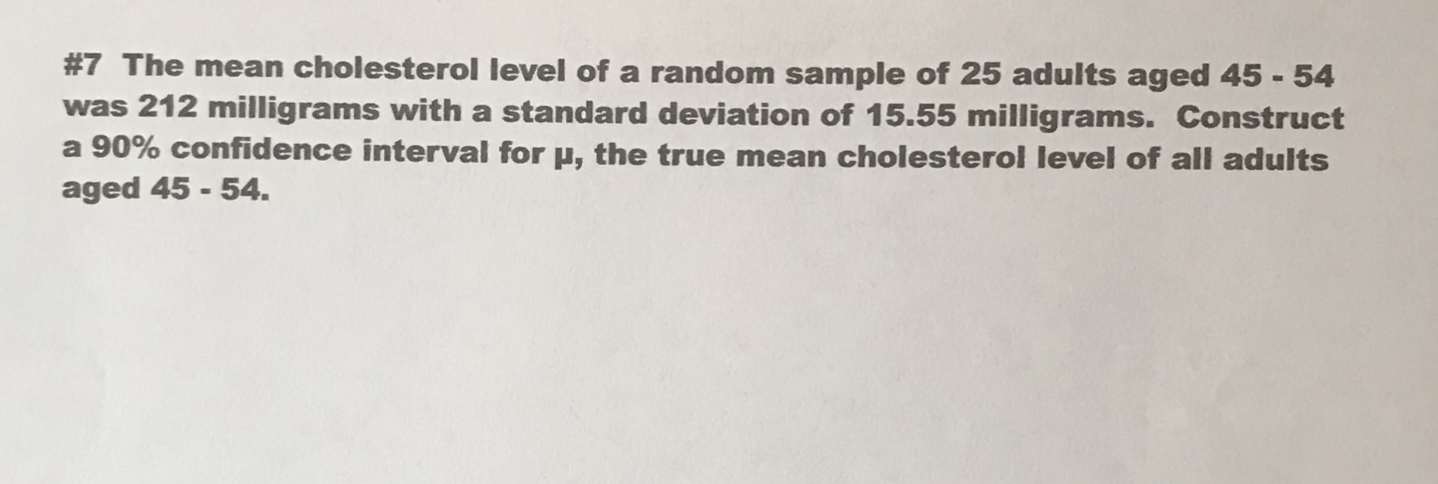 Solved #7 The mean cholesterol level of a random sample of | Chegg.com