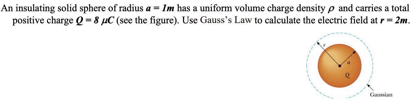 Solved An insulating solid sphere of radius a= Im has a | Chegg.com